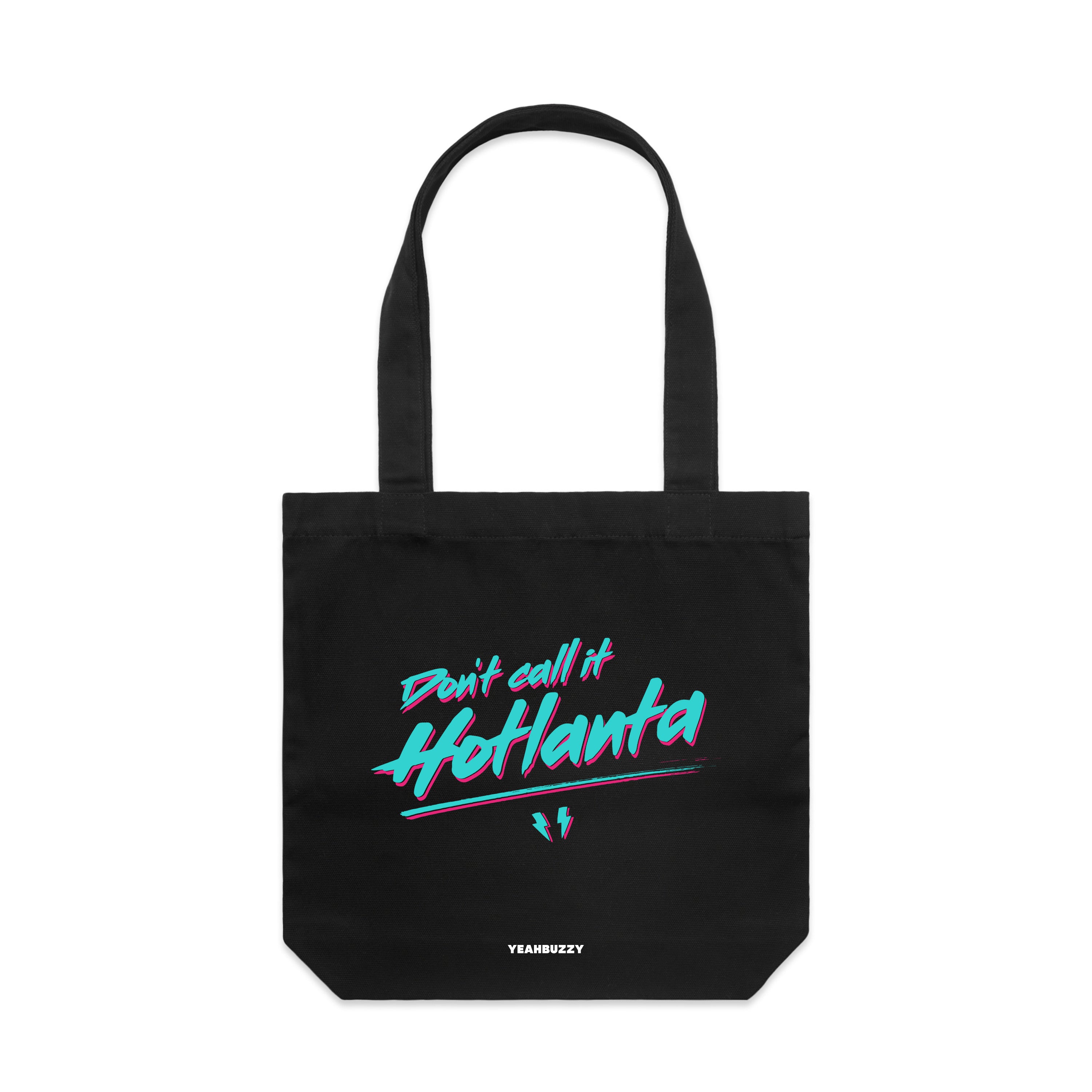 Don't Call It Hotlanta Tote – YEAHBUZZY